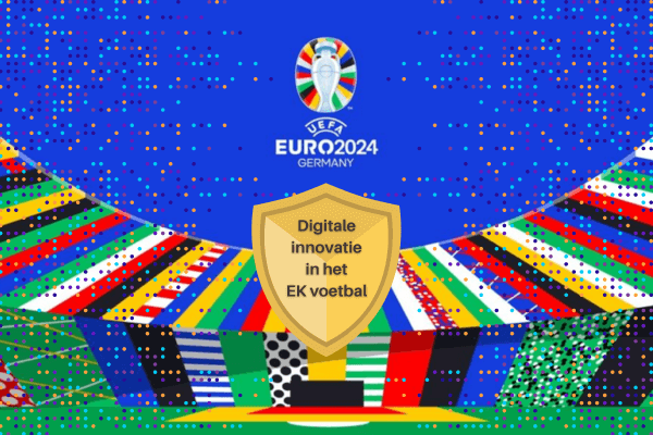 EK voetbal digitale innovatie in EK voetbal in juni 2024